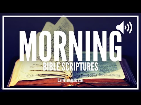 Bible Verses For Morning | Scriptures For Morning Devotion & Starting Your Day Off Right