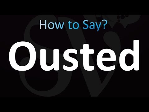 How to Pronounce Ousted (correctly!)