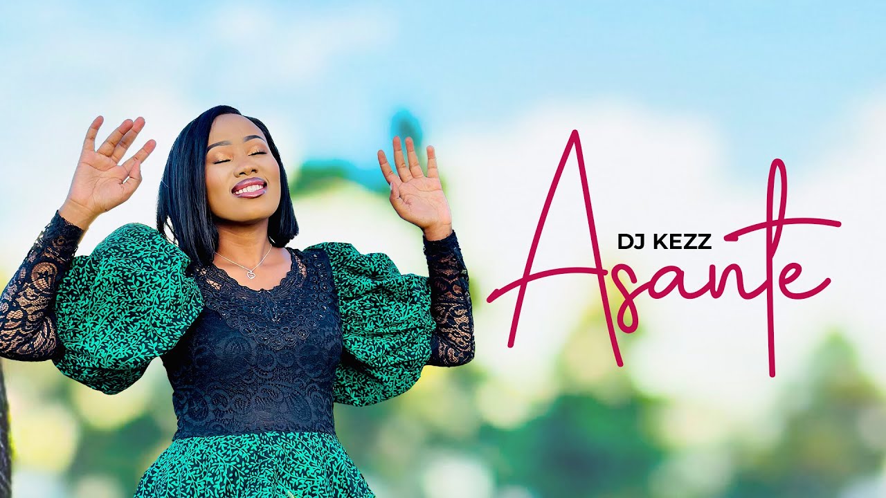 ASANTE by Dj Kezz from Kenya | Popnable