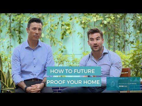 How To Future Proof Your Home? | Property Cayman