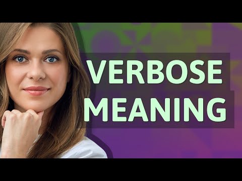 Verbose | meaning of Verbose