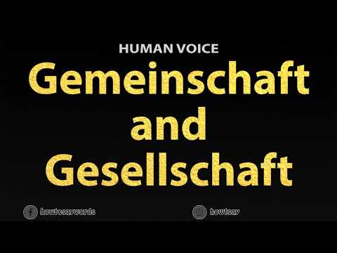 How To Pronounce Gemeinschaft and Gesellschaft