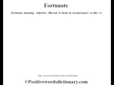 Fortunate definition | Fortunate meaning