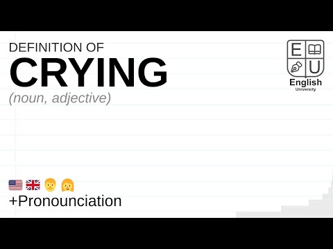 CRYING meaning, definition & pronunciation | What is CRYING? | How to say CRYING