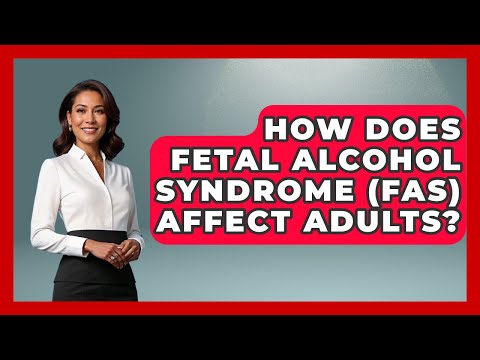 How Does Fetal Alcohol Syndrome (FAS) Affect Adults? - Mind Over Substance