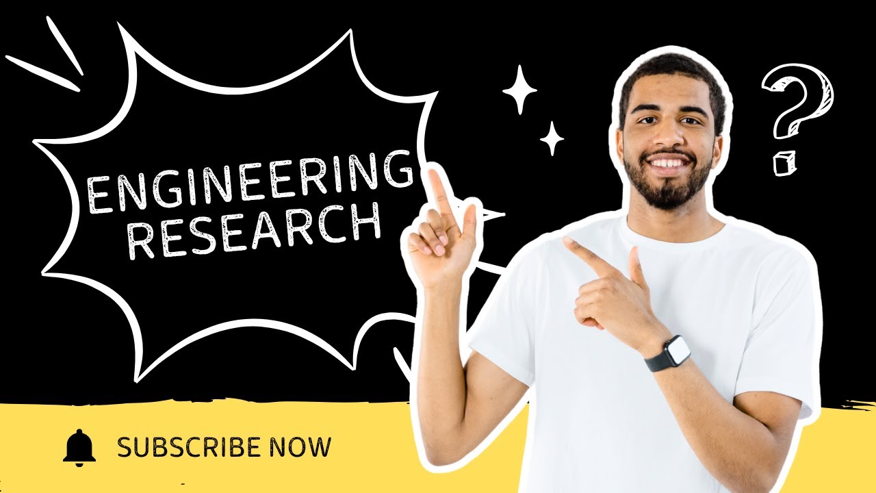 “Engineering Research: Every Engineer Must Know.”