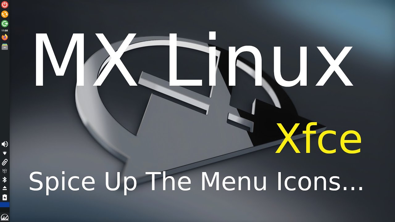 MX Linux - Xfce - Spice up the Menu & Panel Icons.