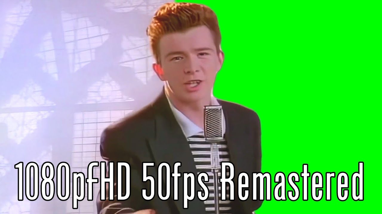 Rick Astley - Never Gonna Give You Up Green Screen (1080pFHD 50fps Remastered)