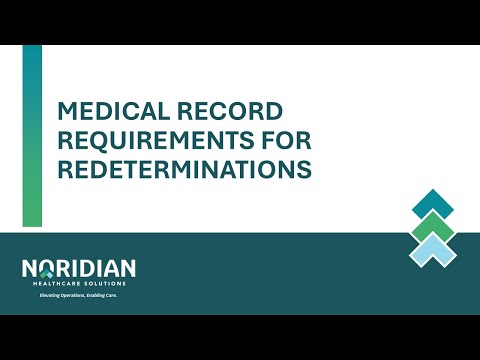 Medical Record Requirements for Redeterminations