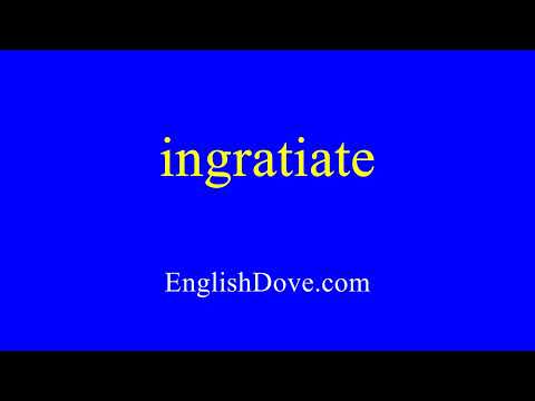 How to pronounce ingratiate in American English