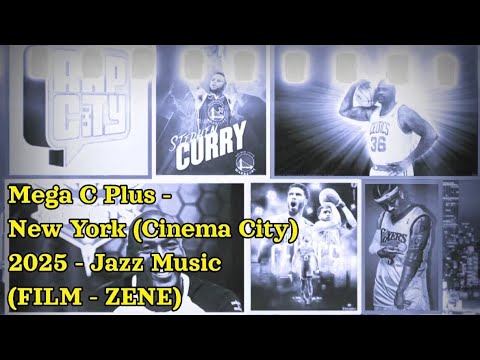 Mega C Plus - New York (Cinema - City) 2025 - Jazz Music & Film Zene