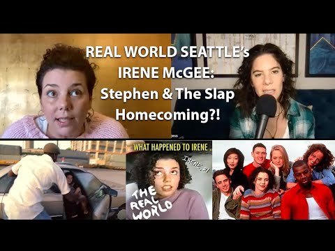 Real World Seattle's IRENE MCGEE -- The Slap, Stephen Williams, Homecoming