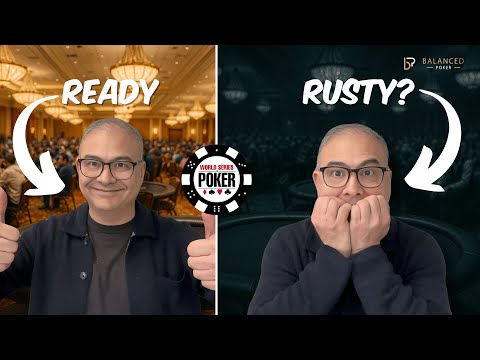 WSOP 2025 Prep: How to Show Up Ready, Not Rusty | Balanced Poker Mailbag