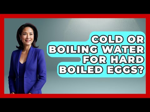 Cold Or Boiling Water For Hard Boiled Eggs? - Ultimate Life Hacks