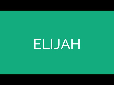 How To Pronounce Elijah
