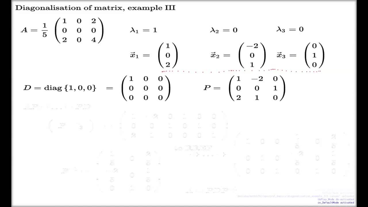 Diagonalisation of matrix, example III