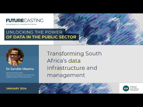 Futurecasting: Transforming South Africa’s data infrastructure and management (Jan 2024)