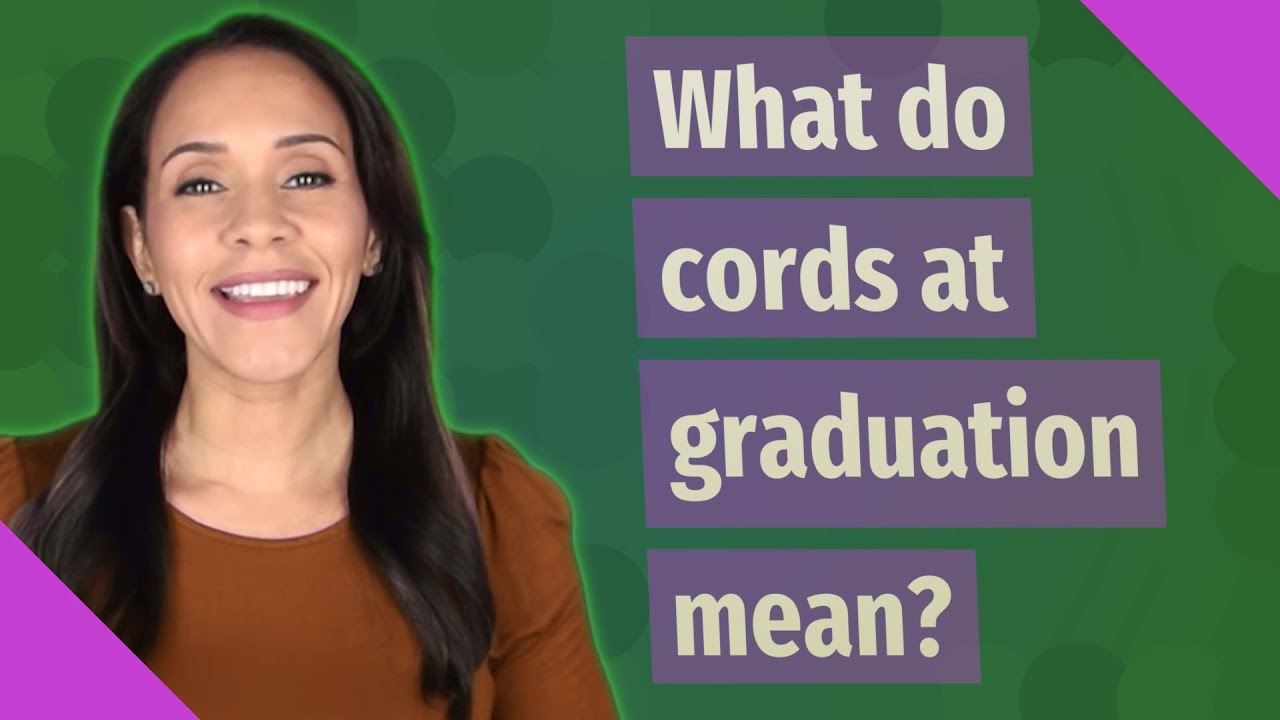 What do cords at graduation mean?