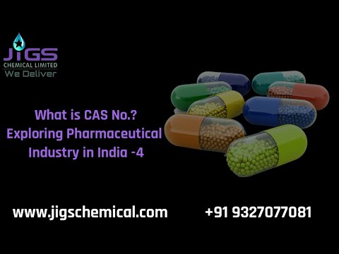 What is CAS No.? Exploring Pharmaceutical industry in India Part -4