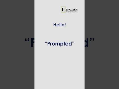 The word of the day is Prompted #english #shorts #vocabulary #learnenglish