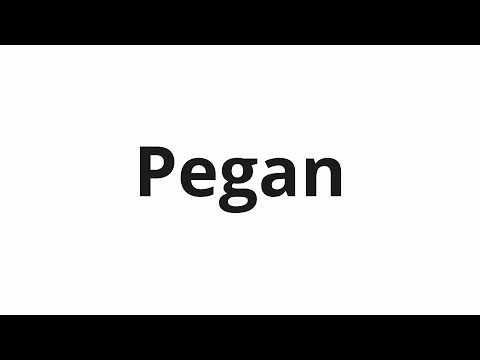 How to pronounce Pegan
