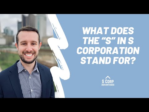 What Does the S in S Corporation Stand For?
