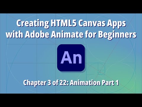 Creating HTML5 Canvas Apps with Adobe Animate for Beginners – Chapter 3 of 22: Animation Part 1