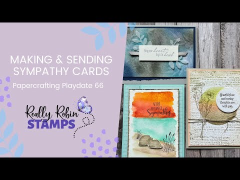 Making & Sending Sympathy Cards | Papercrafting Playdate 66