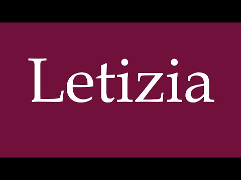 How to Pronounce ''Letizia'' Correctly in German