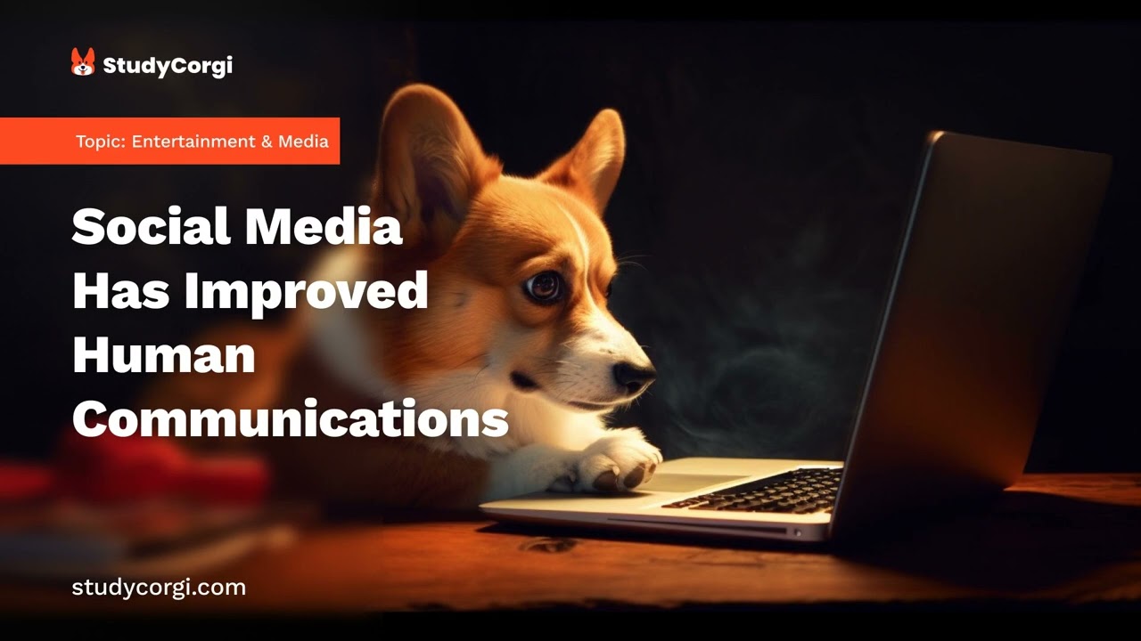 Social Media Has Improved Human Communications - Research Paper Example