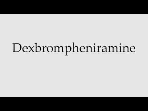 How to Pronounce Dexbrompheniramine