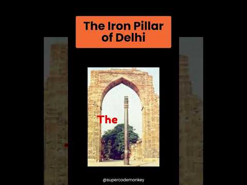 The Iron Pillar of Delhi (Ancient Metallurgy) #shorts