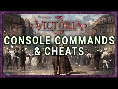 How to use Console Commands in Victoria 3 | Victoria 3 Cheats