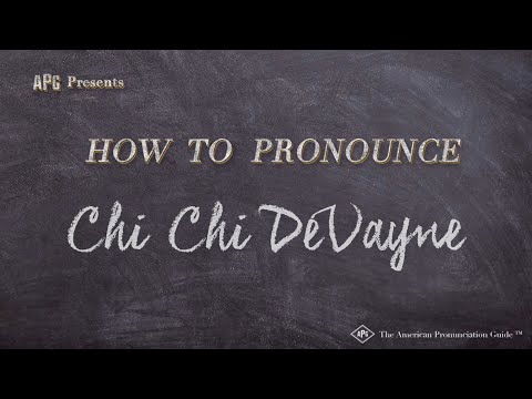 How to Pronounce Chi Chi DeVayne (Real Life Examples!)