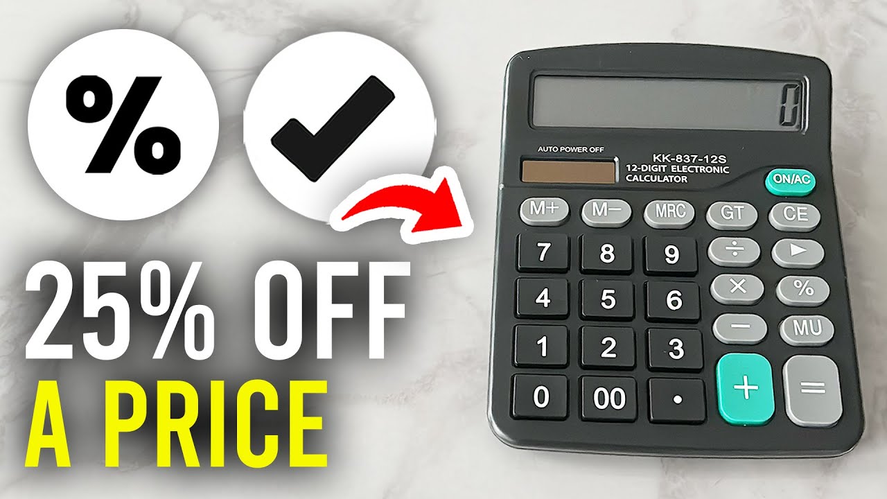 How To Calculate 25 Percent Off Price On Calculator - Full Guide