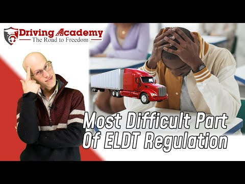 The Most Difficult Part of the New ELDT Regulation - CDL Driving Academy