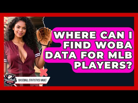 Where Can I Find wOBA Data for MLB Players? | Baseball Statistics Vault News