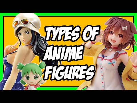 Types Of Anime Figures Explained | A Guide To Anime Figures