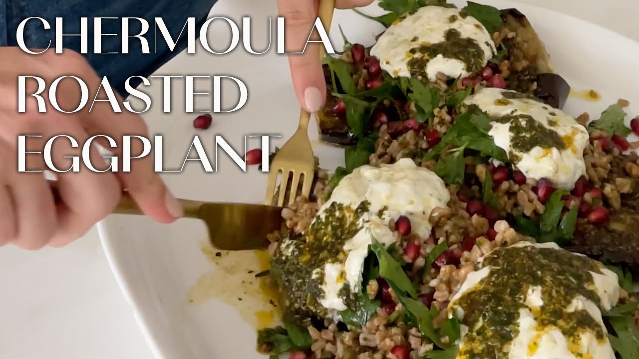 Chermoula Roasted Eggplant