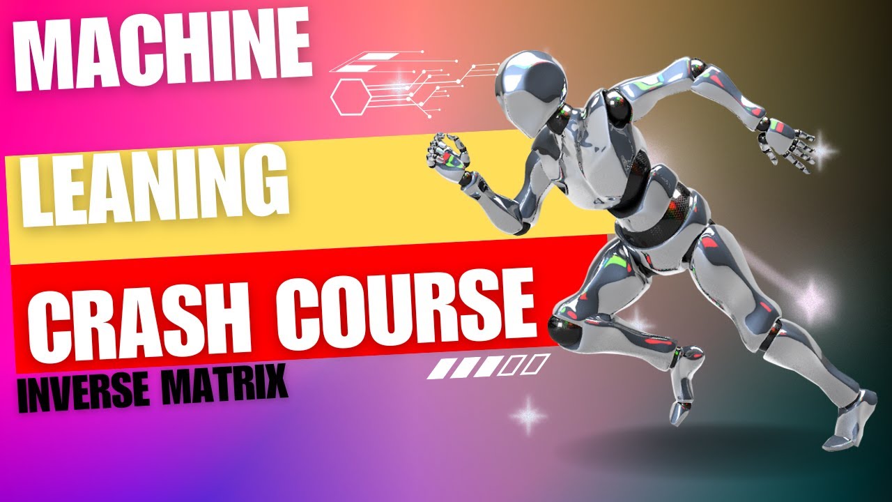 Machine Learning Crash Course: inverse matrix