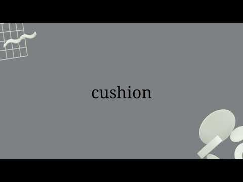 How to Pronounce Cushion
