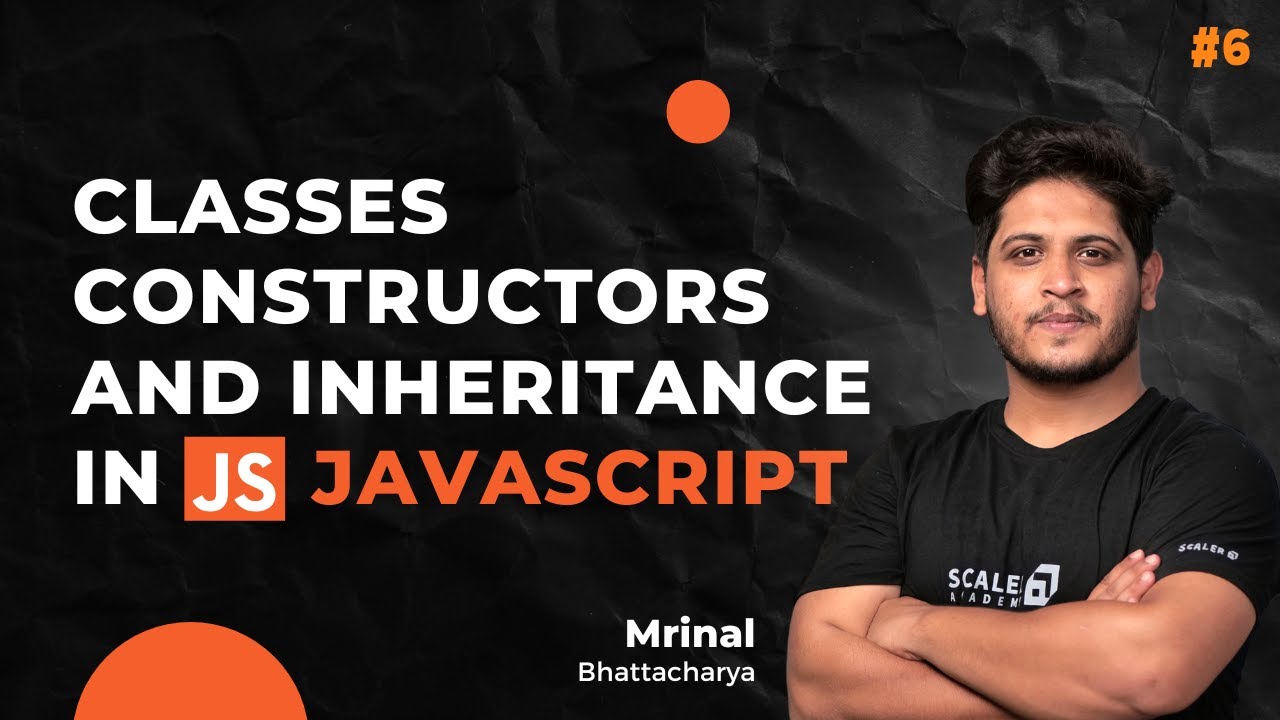 Classes, Constructors, and Inheritance in JavaScript #6 | JavaScript Tutorial for Beginners(2023)