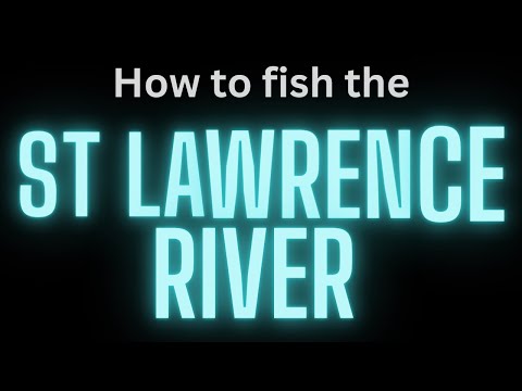 How to fish the St Lawrence River (Clayton/Cape Vincent)