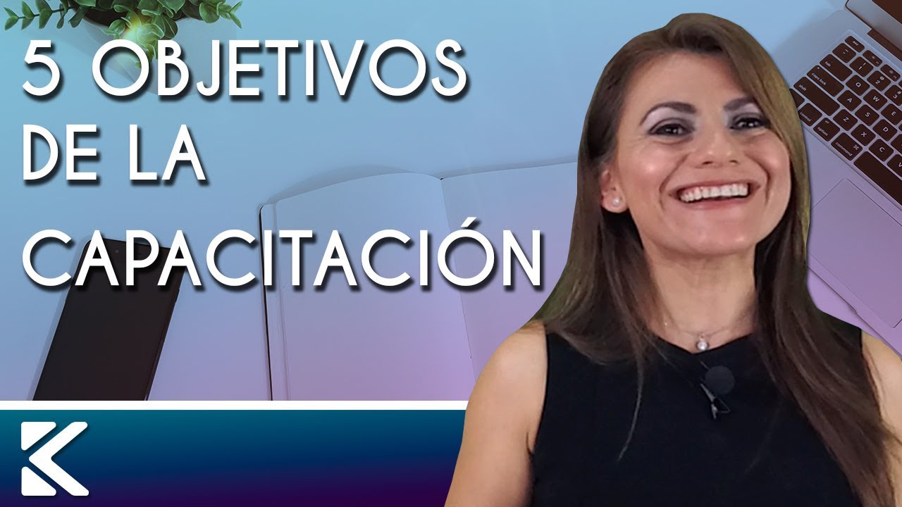 5 Objetivos de la Capacitación