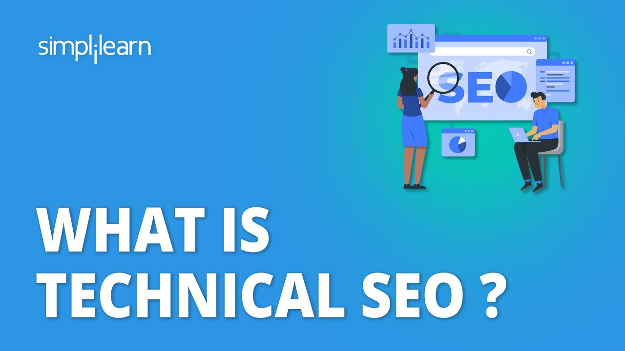 What Is Technical SEO ? | Technical SEO Tutorial For Beginners |Technical SEO Explained| Simplilearn