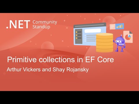 .NET Data Community Standup - Collections of primitive values in EF Core