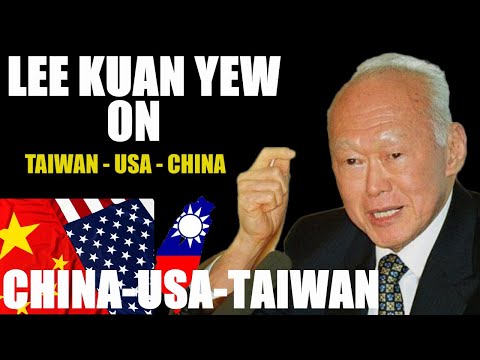 503. Lee Kuan Yew on China, Taiwan, and Relations with USA and Rest of ...