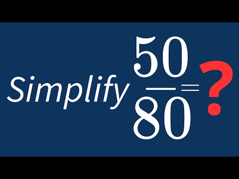 Simplify 50/80 Into Its Simplest Form