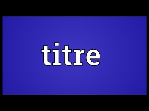 Titre Meaning