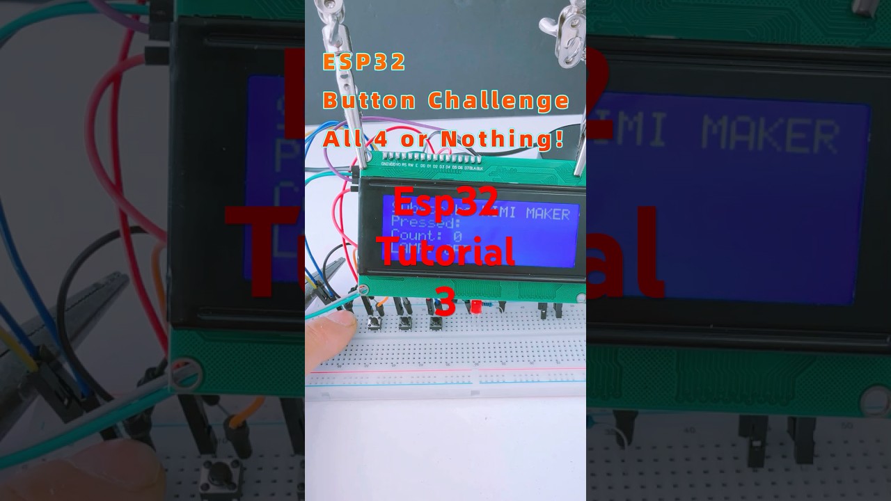 Esp32 Tutorial 3:ESP32 Button Challenge: All 4 or Nothing! Logical and#esp32tutorial  #Logicaland